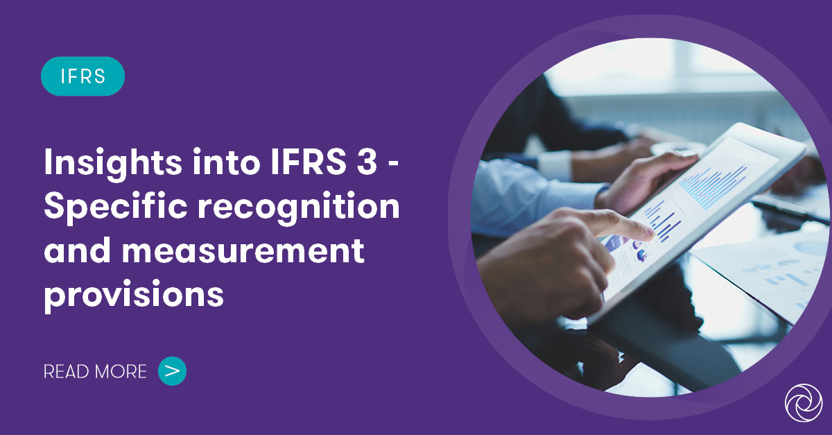 Insights into IFRS 3 - Specific recognition and measurement provisions ...