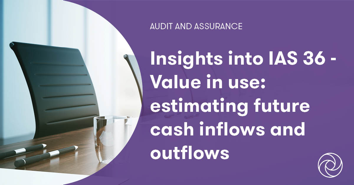 IAS 36: estimating future cash flows | Grant Thornton